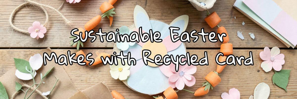 Sustainable Easter Crafts Using Recycled Card | UK Eco Craft Ideas ...